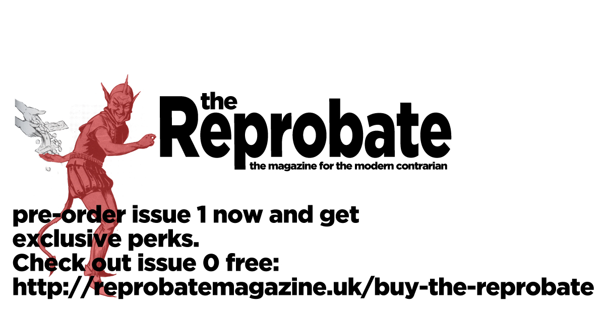 The Reprobate Lives! Read Issue 0, Pre-Order Issue 1 - Desperate Living